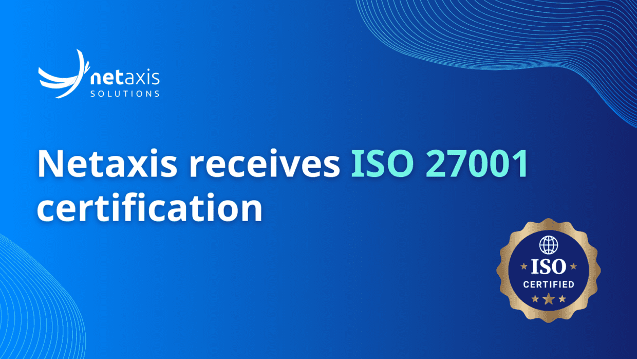 Netaxis receives ISO 27001 certification | Netaxis Solutions